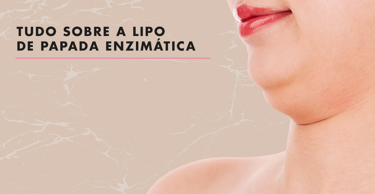 Lipo de papada enzimática: Como funciona, valor e antes e depois